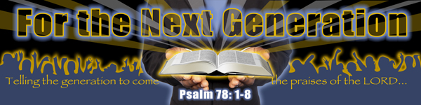 For the Next Generation - Banner - Exodus Christian Web & Graphic ...